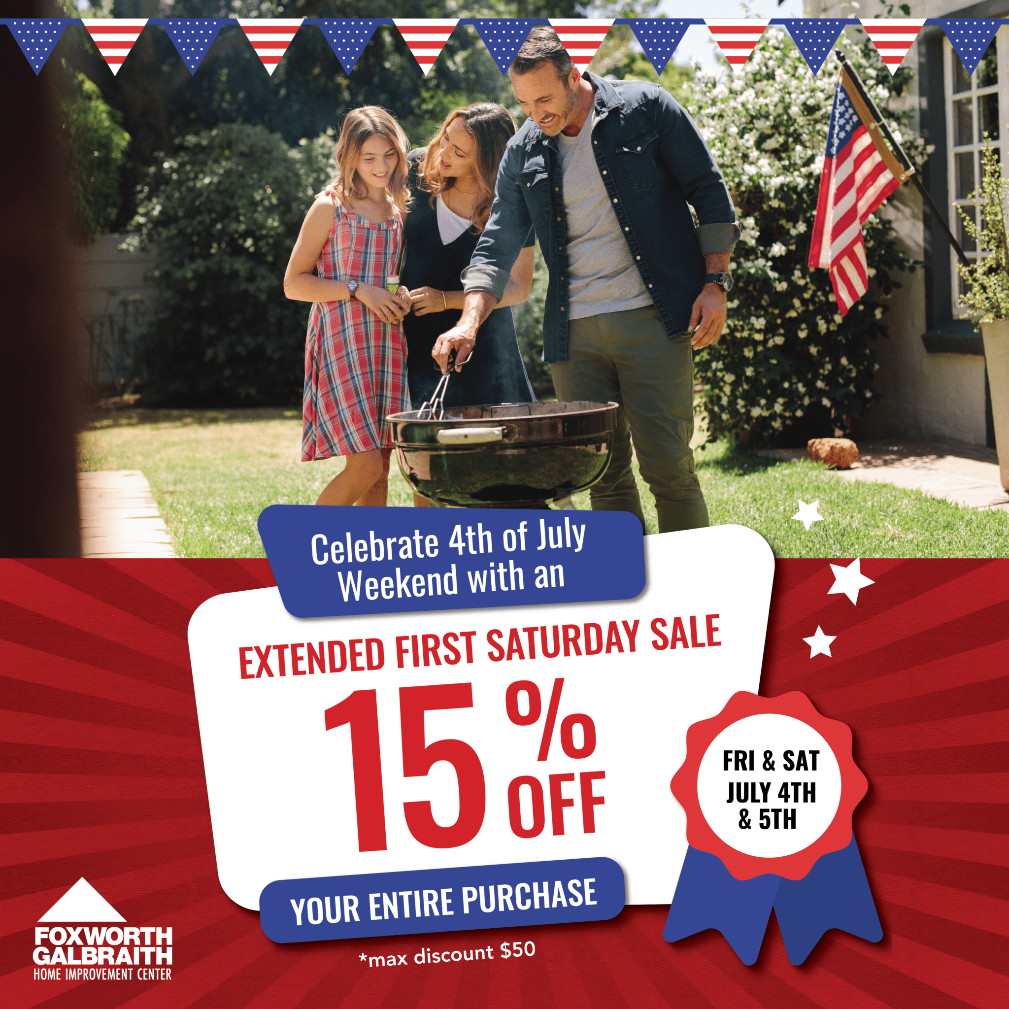 Extended First Saturday Sale - 4th of July | Foxworth-Galbraith
